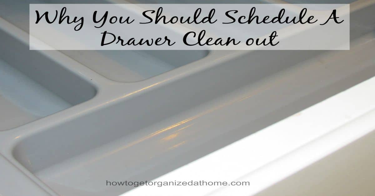 Drawer Clean Out - How To Get Organized At Home