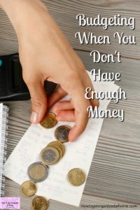 Budgeting When You Don't Have Enough Money To Pay Bills