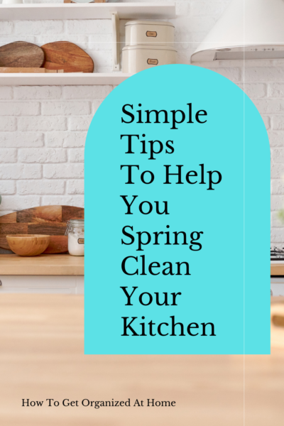 How To Spring Clean Your Kitchen
