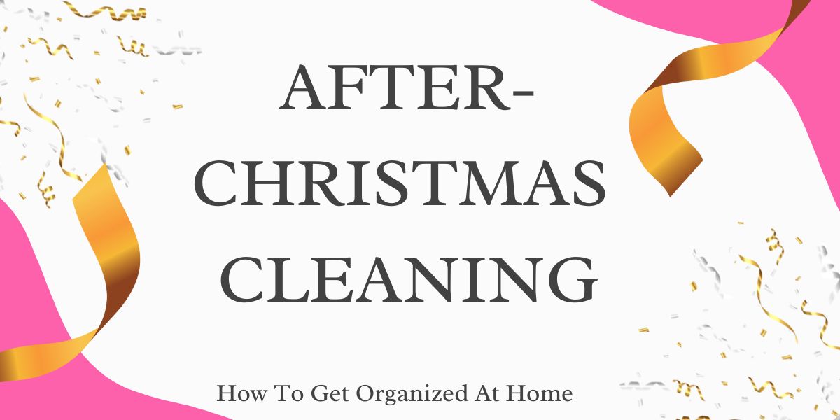 Top Tips For After-Christmas Cleaning